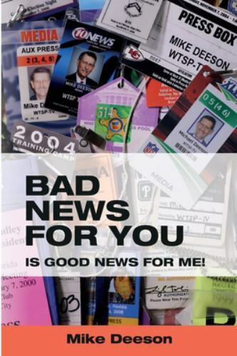 Bad News for You Is Good News for Me! by Mike Deeson (2020, Trade ...