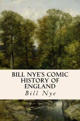 Bill Nye's Comic History of England by Bill Nye (2015, Trade Paperback ...