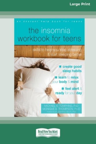 Insomnia Workbook for Teens : Skills to Help You Stop Stressing and ...