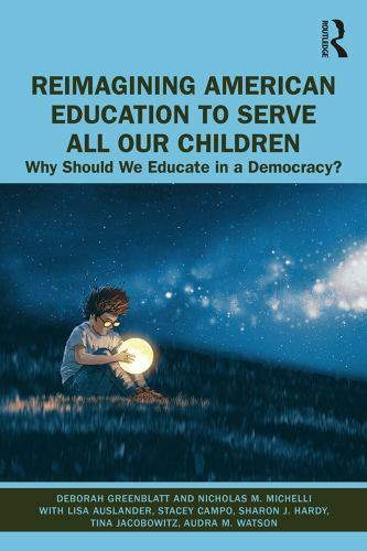 Reimagining American Education to Serve All Our Children : Why Should ...