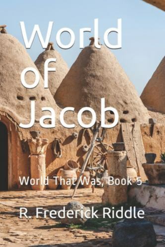 World of Jacob by R. Frederick Riddle (2020, Trade Paperback) for sale ...
