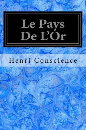 Pays de L'or by Henri Conscience (2017, Trade Paperback) for sale online | eBay
