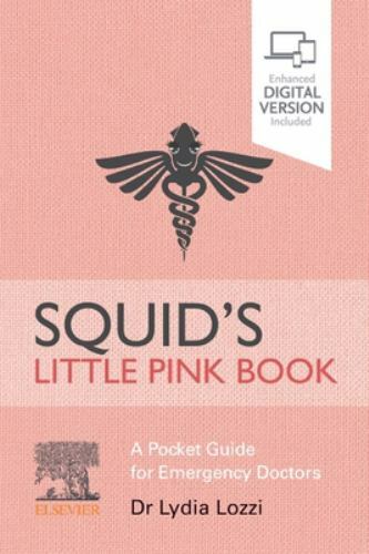 Squid's Little Pink Book : A Pocket Guide for Emergency Doctors by ...