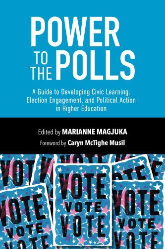 Power to the Polls : Civic Learning, Election Engagement, and Political ...