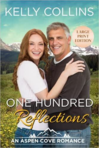 One Hundred Reflections : An Aspen Cove Romance LARGE PRINT by Kelly ...