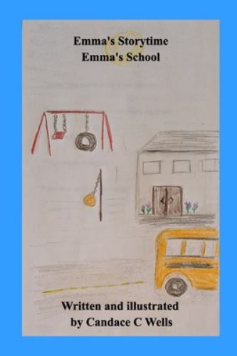 Emma's School : Emma's Storytime by Candace C. Wells (2022, Trade ...