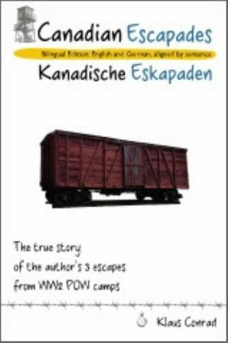 Canadian Escapades - Kanadische Eskapaden : The true story of the ...