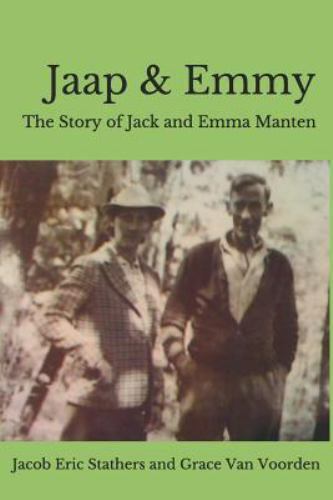 Jaap & Emmy : The Story of Jack and Emma Manten by Jacob Eric Stathers ...