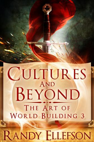 Cultures and Beyond : The Art of World Building by Randy Ellefson (2020 ...
