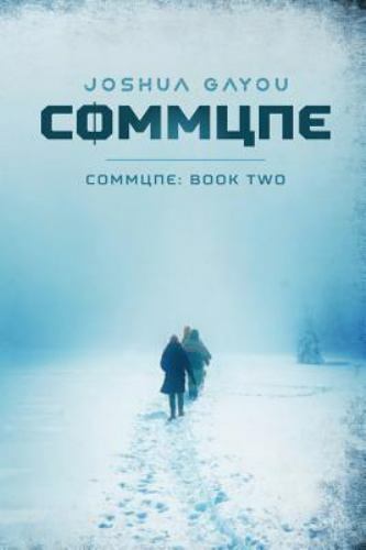 Commune : Book Two by Joshua Gayou (2017, Trade Paperback) for sale ...