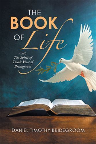 Book of Life : With the Spirit of Truth: Voice of Bridegroom by Daniel ...