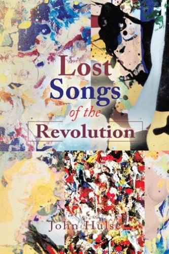 Lost Songs of the Revolution by John Hulse (2022, Trade Paperback) for ...