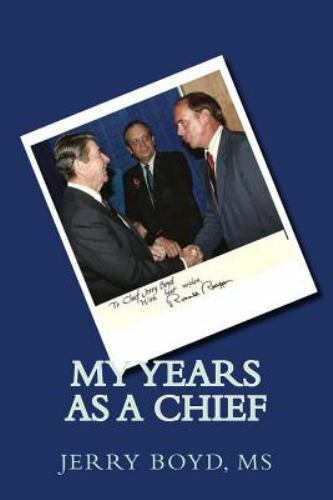 My Years As a Chief by Jerry Boyd (2015, Trade Paperback) for sale ...