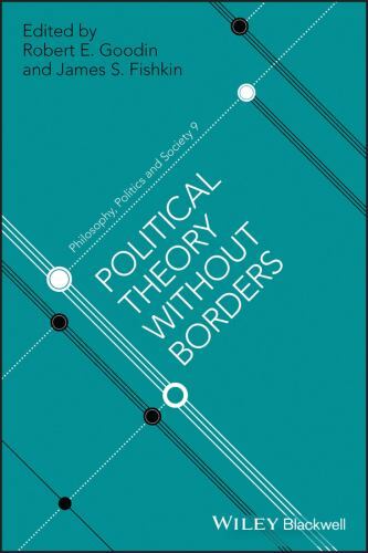 Philosophy, Politics and Society Ser.: Political Theory Without Borders ...