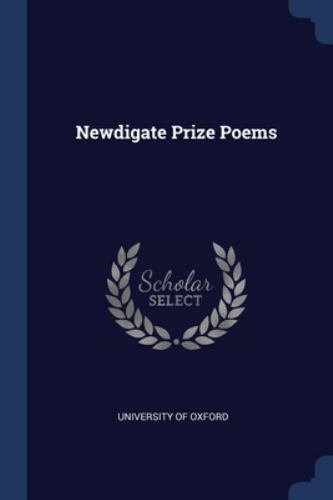 Newdigate Prize Poems by University Of Oxford (2018, Trade Paperback ...