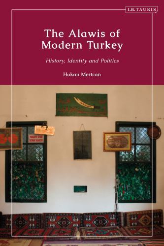 Contemporary Turkey Ser.: Alawis of Modern Turkey : History, Identity ...