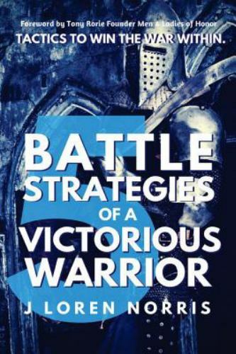 5 Battle Strategies of a Victorious Warrior : Tactics to Win the War ...