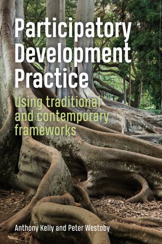 Participatory Development Practice : Using Traditional and Contemporary ...