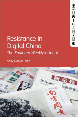Resistance in Digital China : The Southern Weekly Incident by Sally ...
