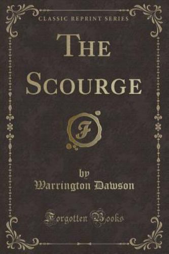 Scourge (Classic Reprint) by Warrington Dawson (2017, Trade Paperback ...
