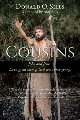 Cousins : John and Jesus- Even Great Men of God Were Once Young by ...