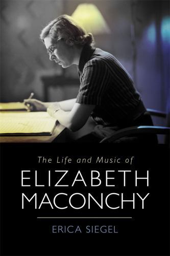 Issn Ser.: Life and Music of Elizabeth Maconchy by Erica Siegel (2023 ...