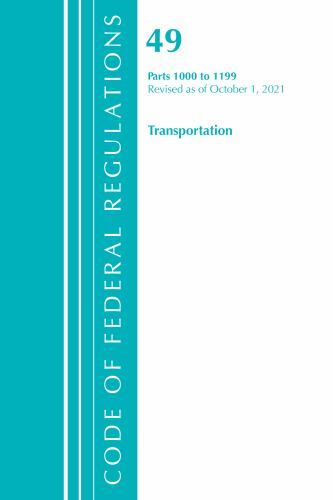 Code of Federal Regulations, Title 49 Transportation Ser.: Code of ...