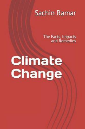 Climate Change : The Facts, Impacts and Remedies by James Corman and ...