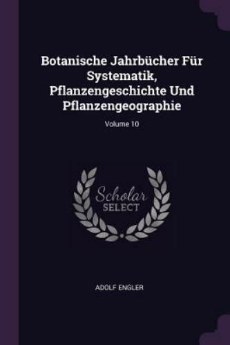 Botanische Jahrbücher Für Systematik, Pflanzengeschichte und ...