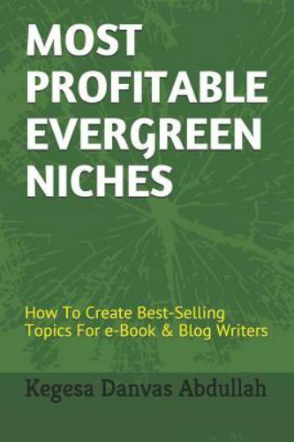 Most Profitable Evergreen Niches : How to Create Best-Selling Topics ...