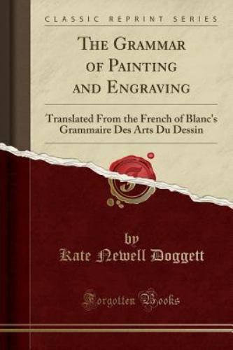 Grammar of Painting and Engraving : Translated from the French of Blanc ...
