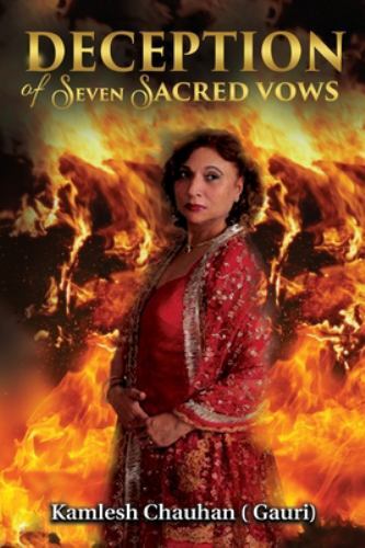 Deception of Seven Sacred Vows by Kamlesh Chauhan (Gauri) (2021, Trade ...