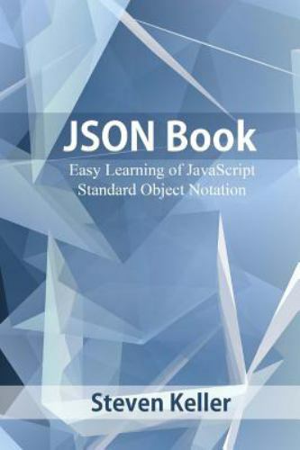 JSON Book : Easy Learning of JavaScript Standard Object Notation by ...