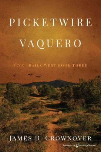 Picketwire Vaquero by James D. Crownover (2021, Trade Paperback) for ...
