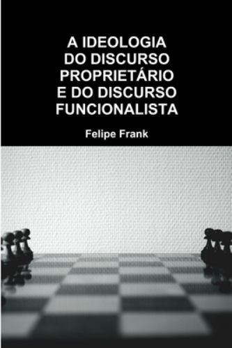 Ideologia Do Discurso Proprietário e Do Discurso Funcionalista by ...