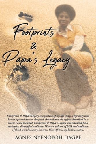 Footprints and Papa's Legacy by Agnes Nyenopoh Dagbe (2022, Trade ...