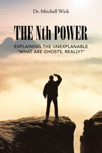 Nth Power : Explaining the Unexplanable What Are Ghosts, Really? by ...