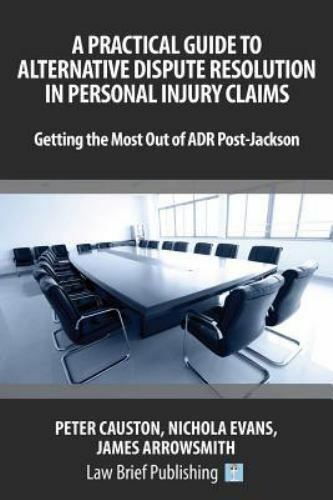 Practical Guide to Alternative Dispute Resolution in Personal Injury ...