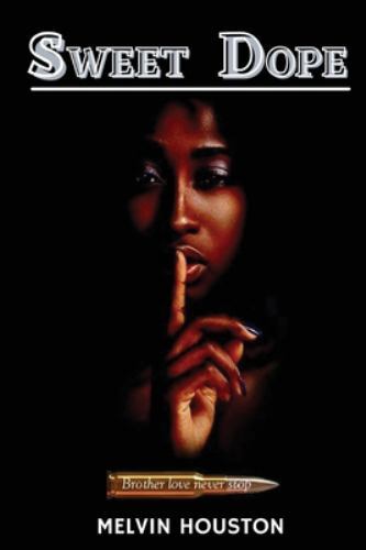 Sweet Dope by Melvin J. Houston (2021, Trade Paperback) for sale online ...