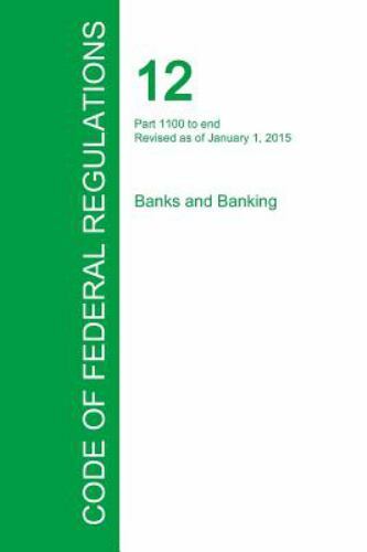 Code of Federal Regulations Title 12, Volume 10, January 1 2015 by ...