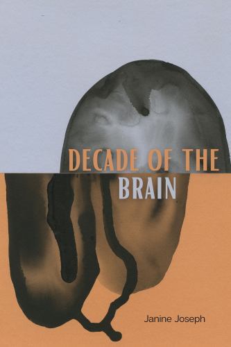 Decade of the Brain: Poems by Janine Joseph (2023, Trade Paperback) for ...