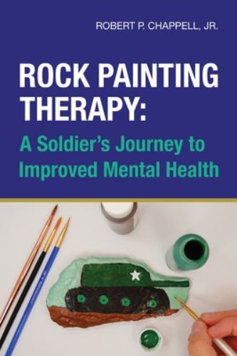Rock Painting Therapy : A Soldier's Journey to Improved Mental Health ...
