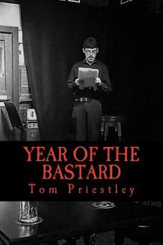 Year of the Bastard by Tom Priestley (2017, Trade Paperback) for sale ...