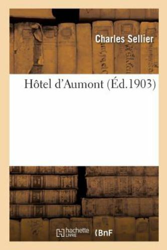 Hatel D'Aumont by Charles Sellier (2017, Trade Paperback) for sale ...