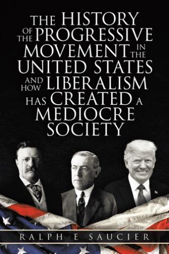 History of the Progressive Movement in the United States and How ...