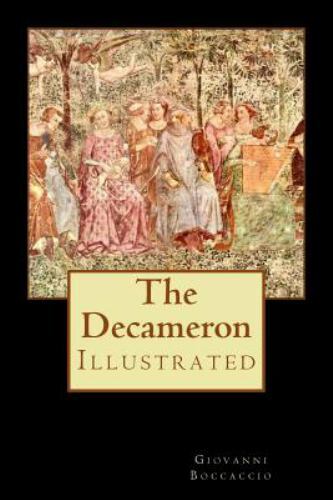 Decameron : Illustrated by Giovanni Boccaccio (2017, Trade Paperback ...