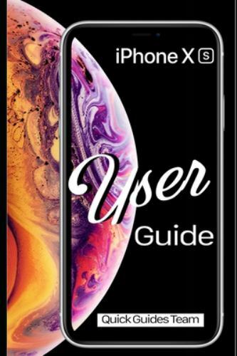 IPhone XS User Guide : The Essential Manual How to Set up and Start ...