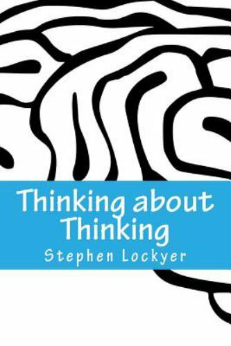 Thinking about Thinking : Learning Habits Explored by Stephen Lockyer ...