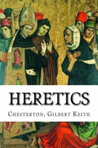 Heretics by Chesterton Gilbert Keith (2017, Trade Paperback) for sale ...