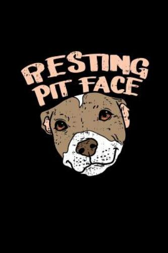 Resting Pit Face : 120 Pages I 6x9 I Dot Grid I Funny Cute Dog ...